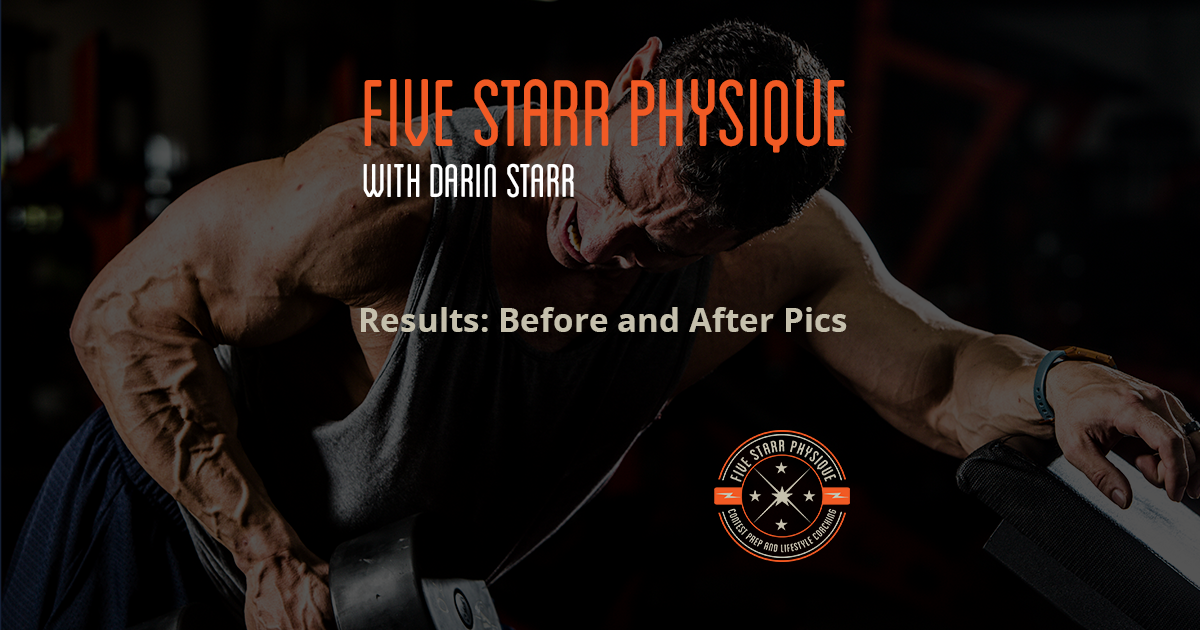 Bodybuilding Results: Before and After Pics ⋆ Five Starr Physique